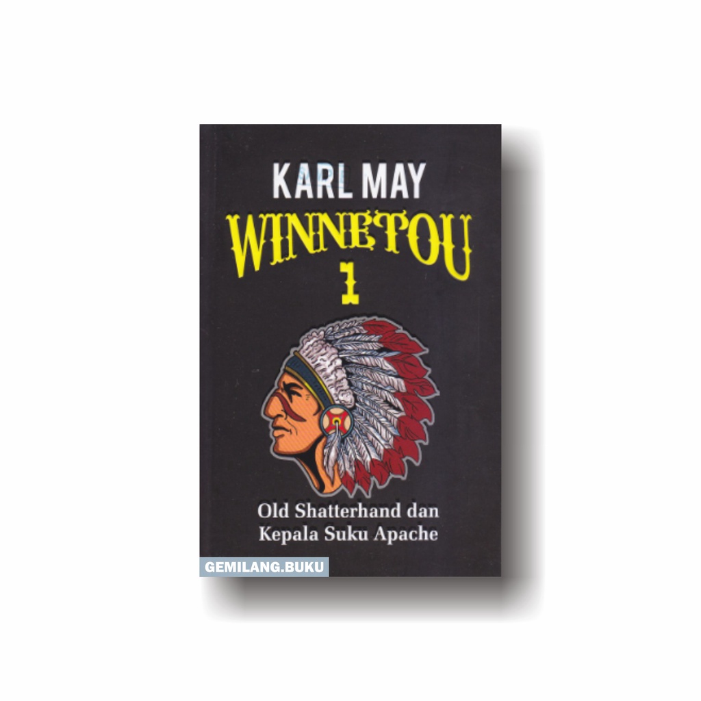 Jual Buku Winnetou 1 Old Shatterhand dan Kepala Suku Apache - Karl May ...