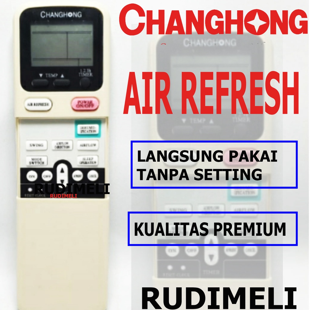 Jual REMOTE AC / REMOT AC CHANGHONG AIR REFRESH TANPA SETTING/ LANGSUNG ...
