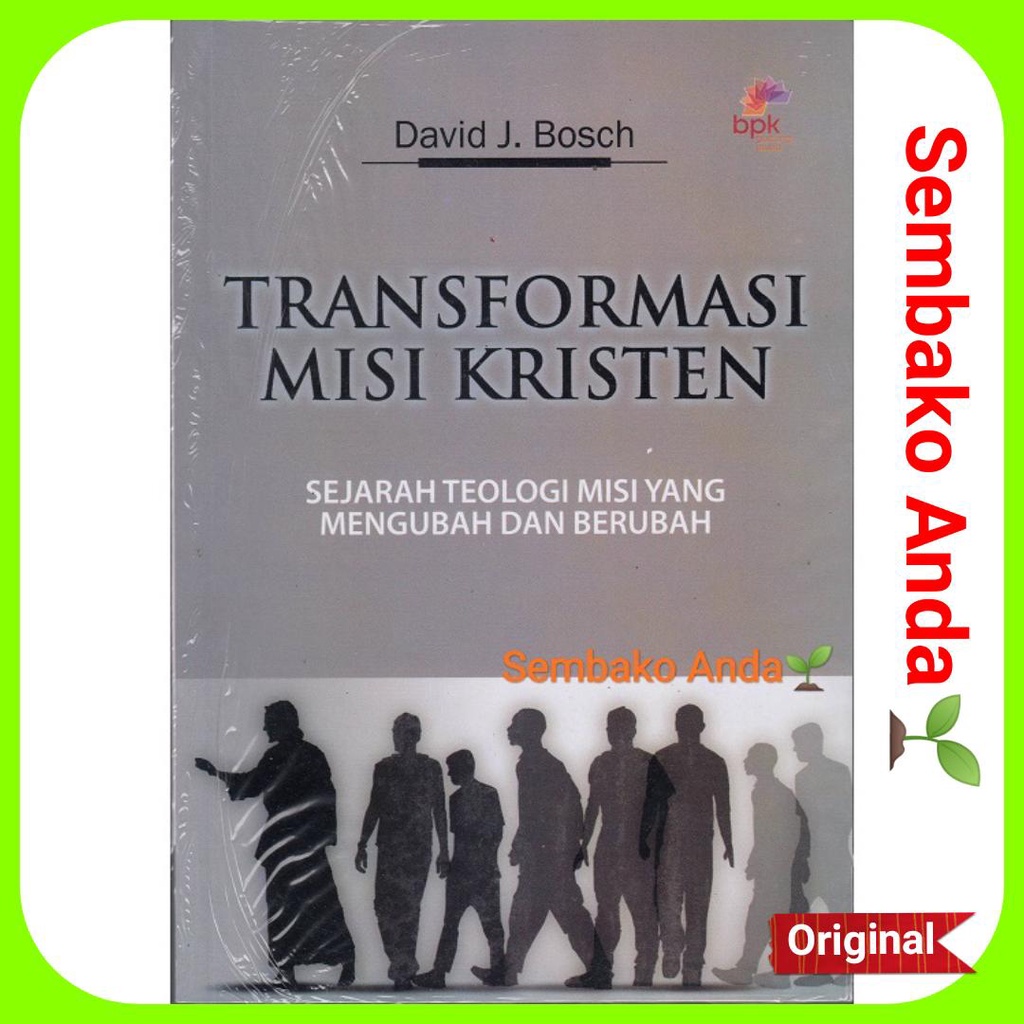 Jual A) Transformasi Misi Kristen. David J. Bosch. Sejarah Teologi Misi ...