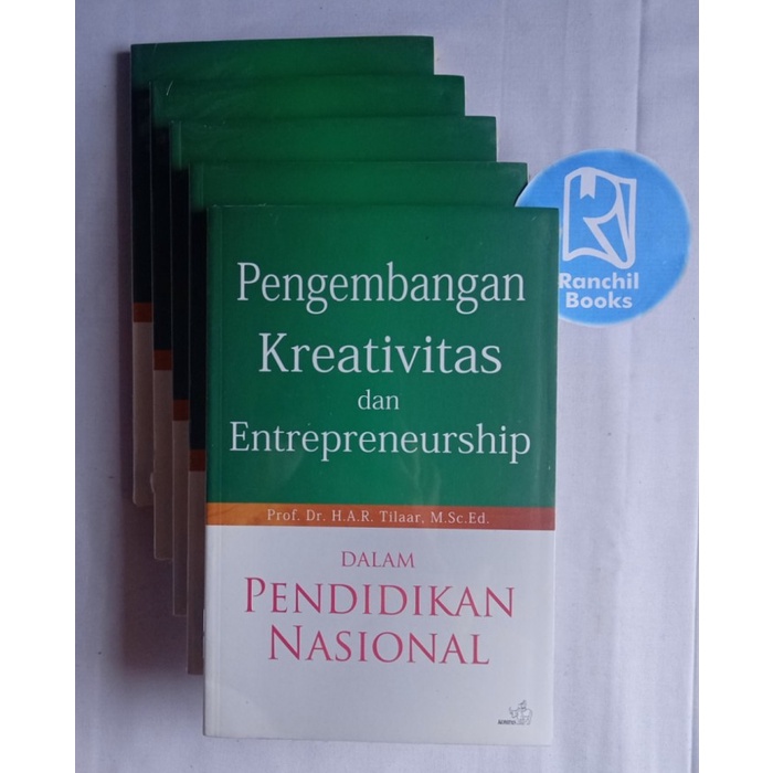 Jual PENGEMBANGAN KREATIVITAS DAN ENTREPRENEURSHIP DALAM PENDIDIKAN NASIONAL PROF DR HAR TILAAR ...