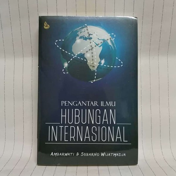 Jual PENGANTAR ILMU HUBUNGAN INTERNASIONAL AMBARWATI SUBARNO WIJATMADJA ... Jual PENGANTAR ILMU HUBUNGAN INTERNASIONAL AMBARWATI SUBARNO WIJATMADJA ...