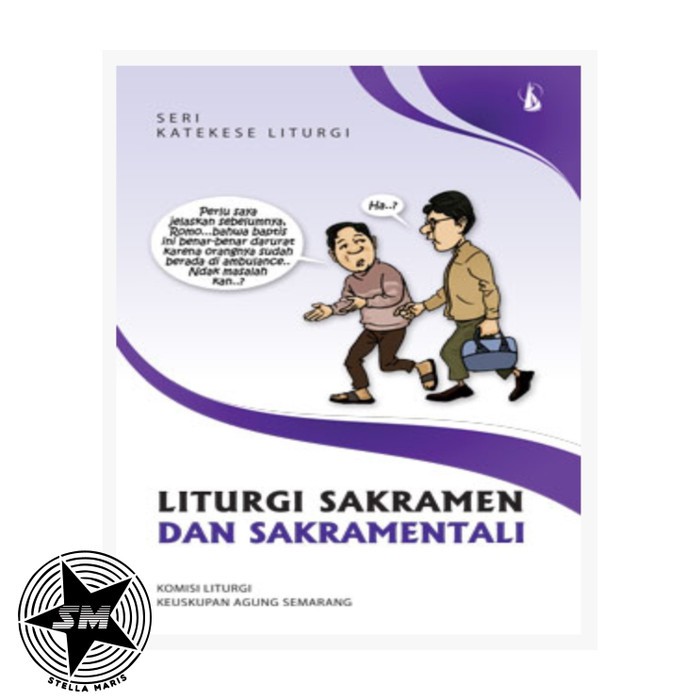 Jual Liturgi Sakramen dan Sakramentali - Seri Katekese Liturgi | Shopee ...