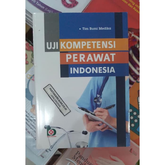 Jual BUKU ORI UJI KOMPETENSI PERAWAT INDONESIA - TIM BUMI MEDIKA - BUMI AKSARA | Shopee Indonesia