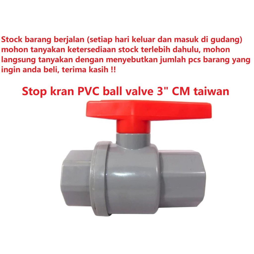 Jual Ball valve stop kran PVC 3" 3 in inch merk CM taiwan twn tw ON OFF ...