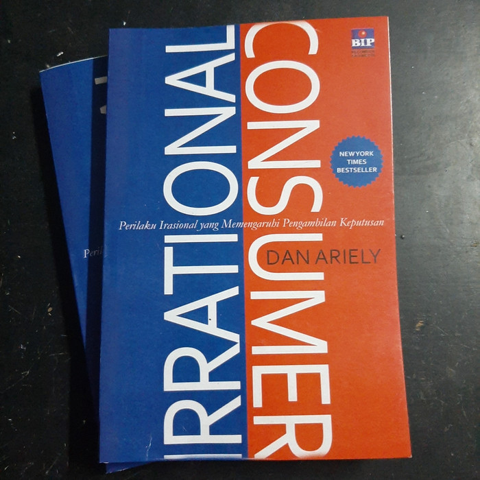 Jual Buku IRRATIONAL CONSUMER by Dan Ariely - Prilaku Irasional ...