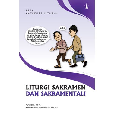 Jual Seri Katekese Liturgi: Liturgi Sakramen dan Sakramentali | Shopee ...