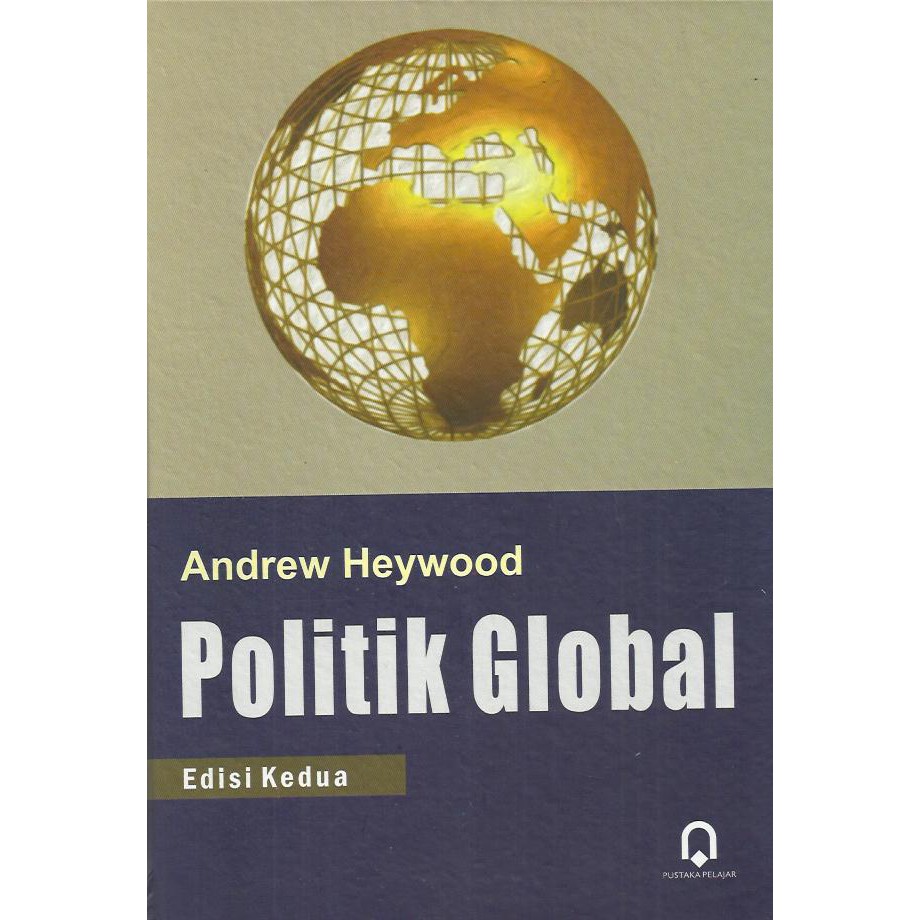 Jual Politik Global Edisi 2 - ANDREW HEYWOOD (ORIGINAL) | Shopee Indonesia