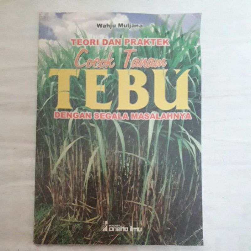 Jual TEORI DAN PRAKTEK COCOK TANAM TEBU DENGAN SEGALA MASALAHNYA By ...