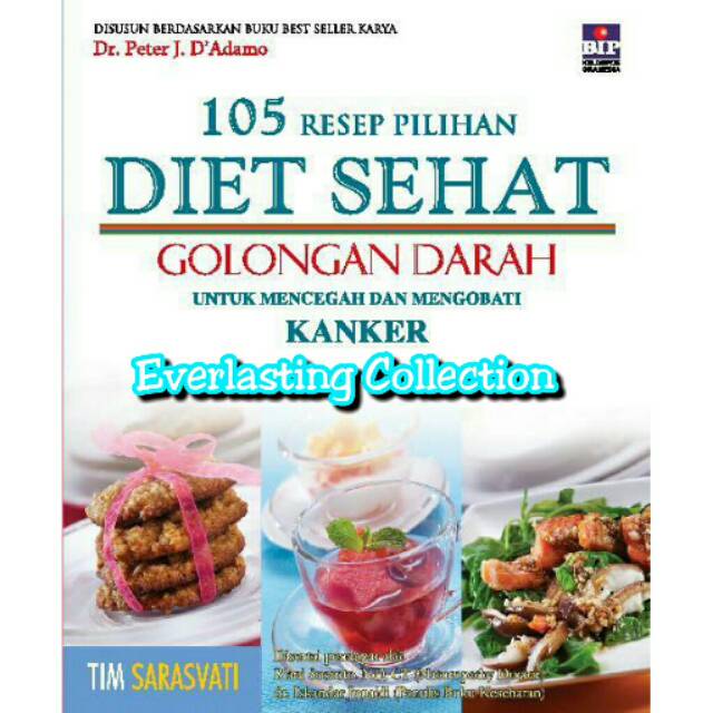Jual Buku 105 Resep Pilihan Diet Sehat Golongan Darah Untuk Mencegah dan Mengobati Penyakit ...