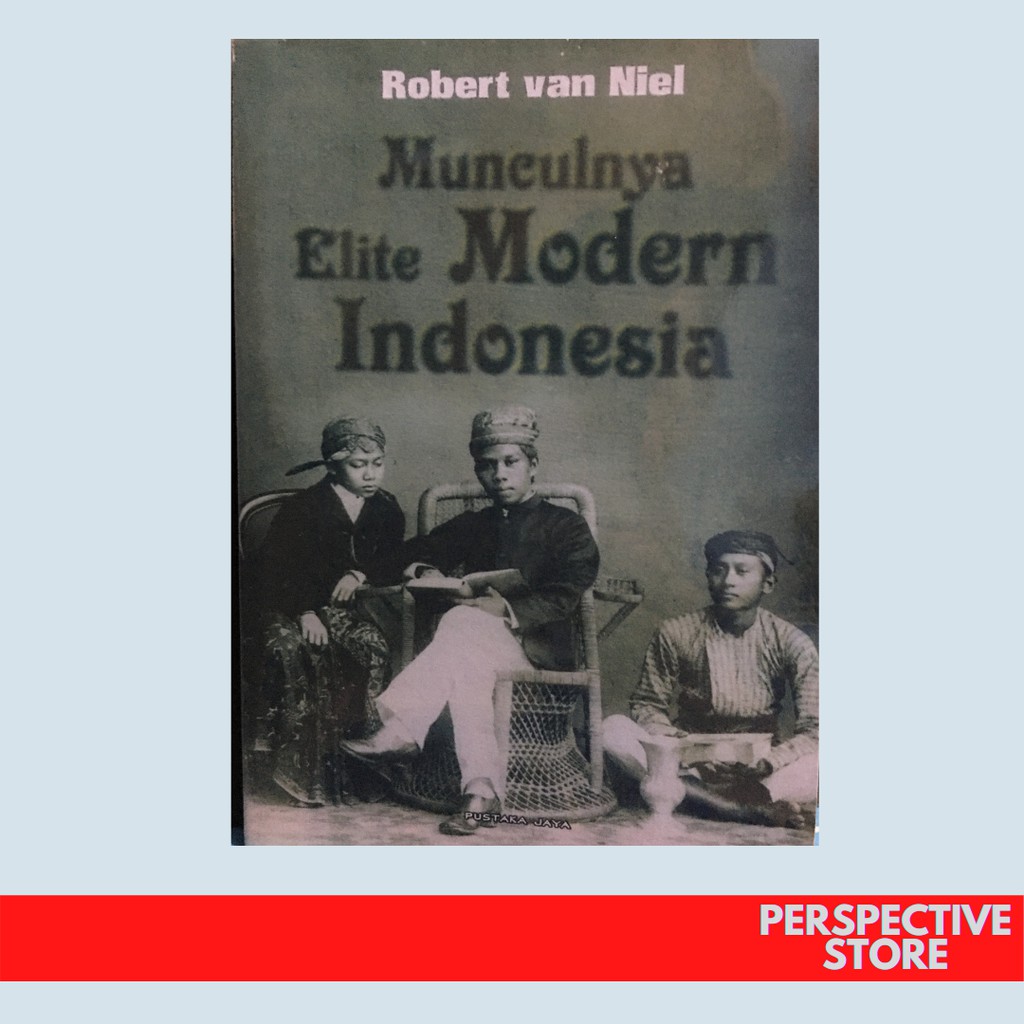 Jual Munculnya Elite Modern Indonesia Robert Van Niel | Shopee Indonesia