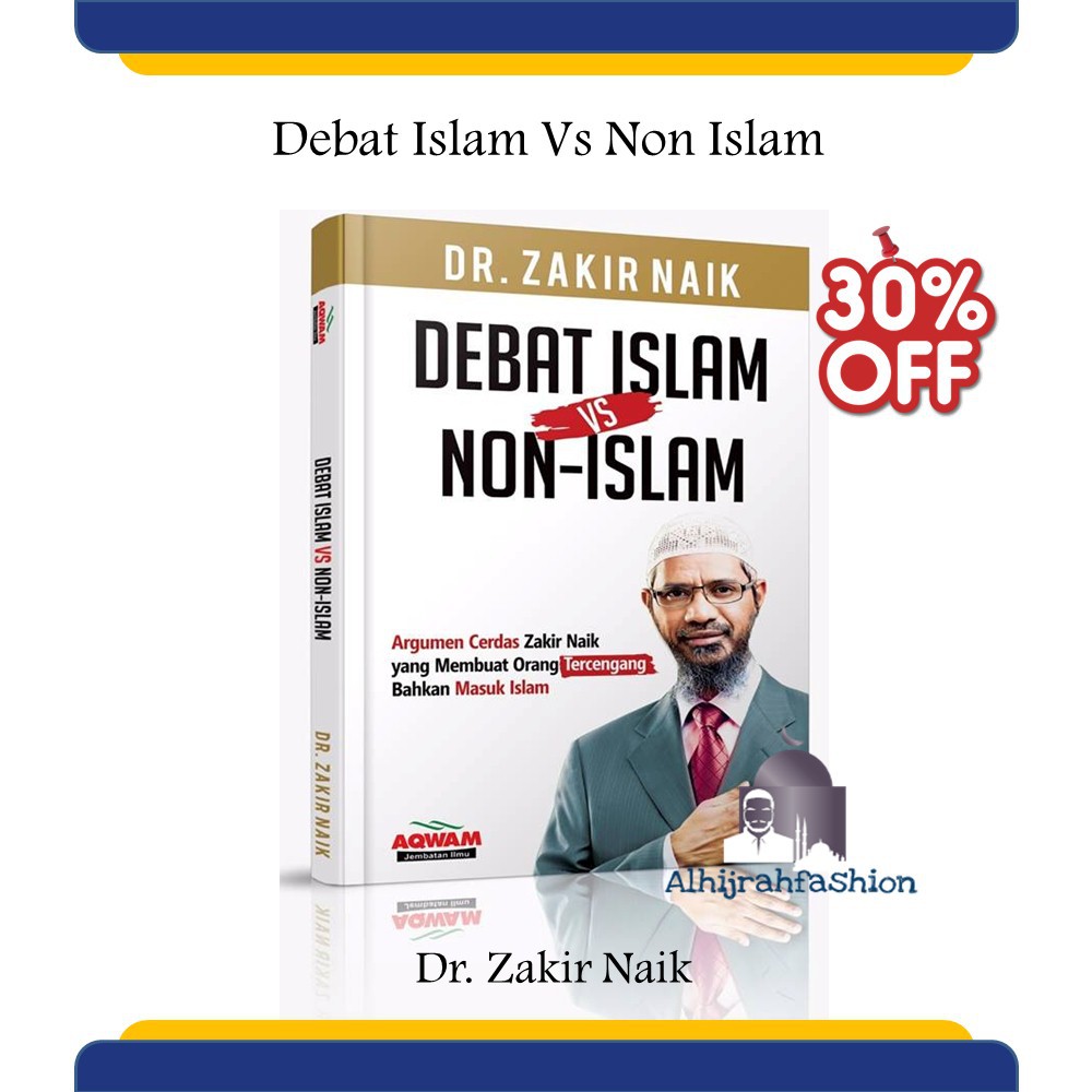 Jual Debat Islam Vs Non Islam Hard Cover Dr Zakir Naik Aqwam | Shopee ...