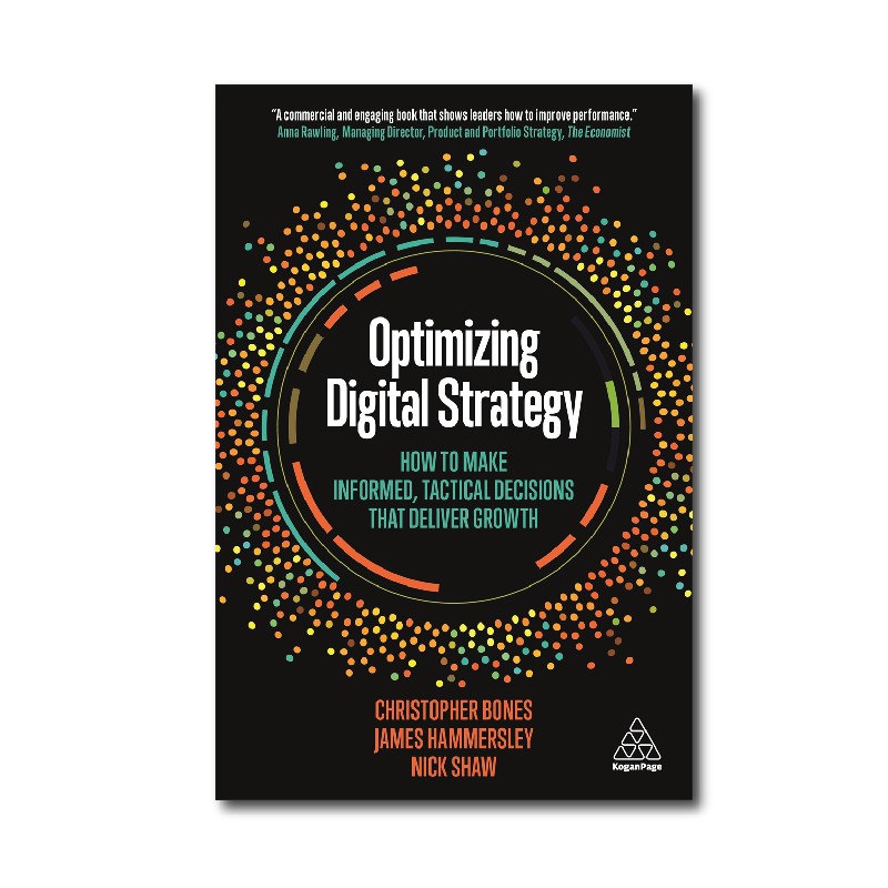 Jual Optimizing Digital Strategy: How to Make Informed, Tactical ...