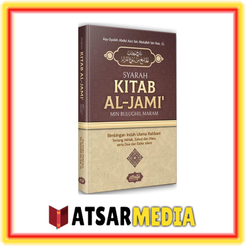 Jual Buku Terjemah Syarah Kitab Al Jami' Kitabul Jami Attuqa | Shopee ...