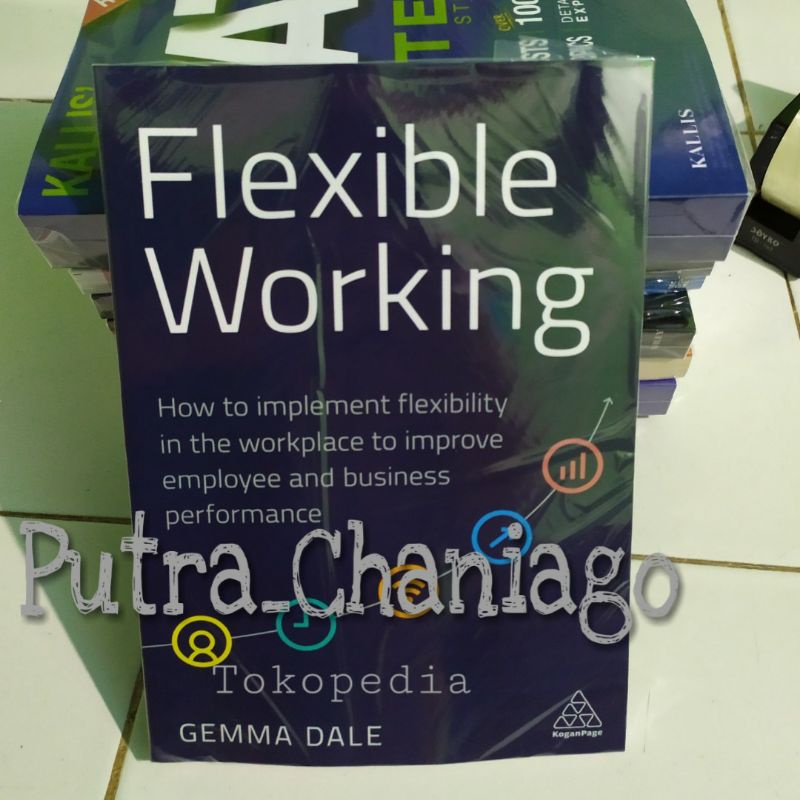 Jual Buku Flexible Working How to Implement flexibility in the Workplace | Shopee Indonesia