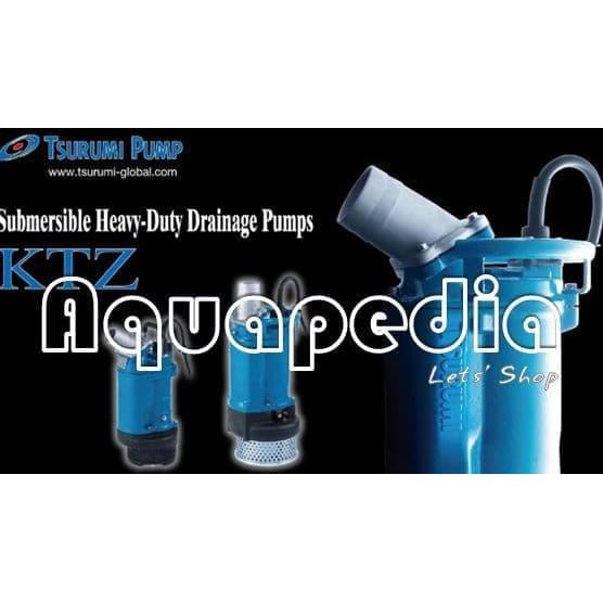 Jual Tsurumi Ktz32.2 Pompa Celup Submersible Heavy-Duty Drainage Pump Ayo Beli | Shopee Indonesia