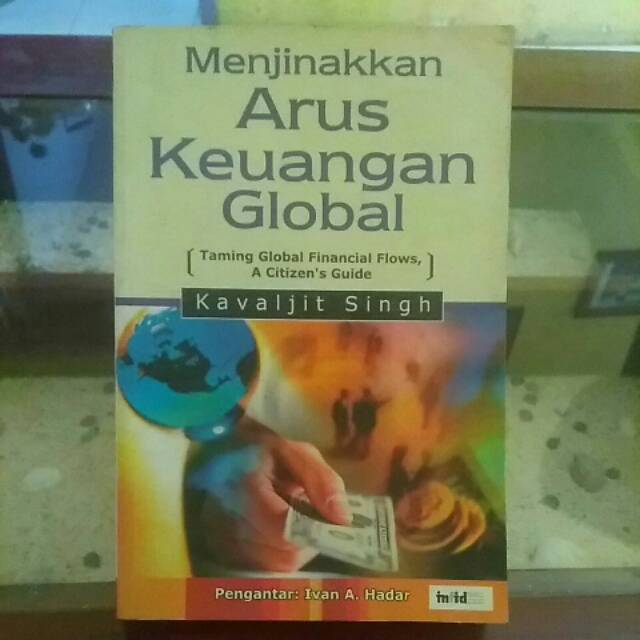 Jual Menjinakkan arus keuangan global kavaljit singh | Shopee Indonesia
