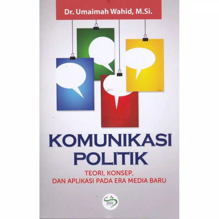 Jual BUKU ORI Komunikasi Politik Teori, Konsep dan Aplikasi Pada Era ... Jual BUKU ORI Komunikasi Politik Teori, Konsep dan Aplikasi Pada Era ...