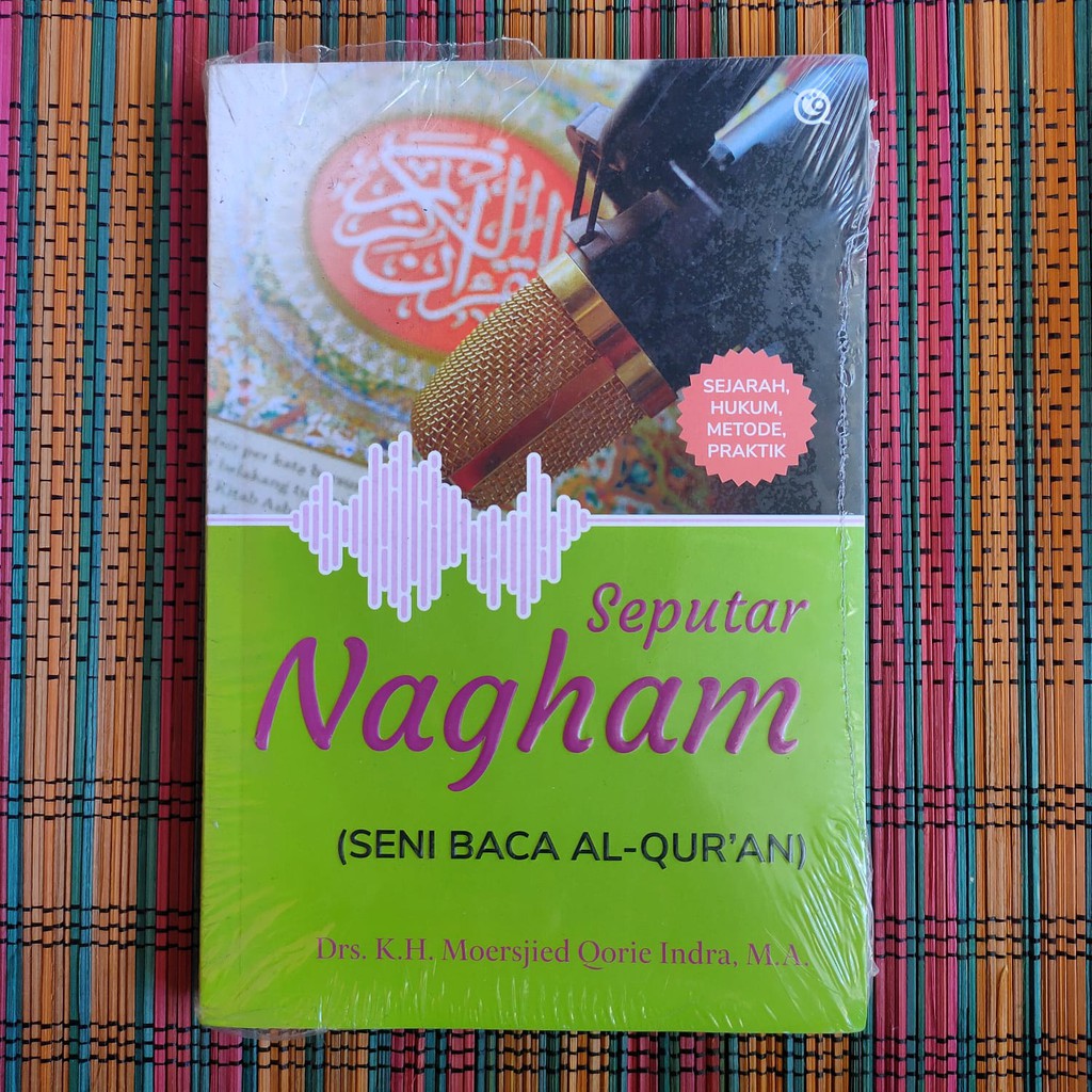 Jual SEPUTAR NAGHAM Seni Baca Al-Quran -- Drs. KH. Moersjid Qorie Indra ...