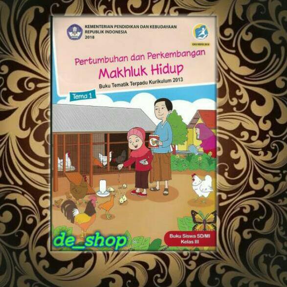 Jual Best Produsen BUKU TEMATIK SD KELAS 3 TEMA 1 -PERTUMBUHAN DAN PERKEMBANGAN MAKHLUK HIDUP ...