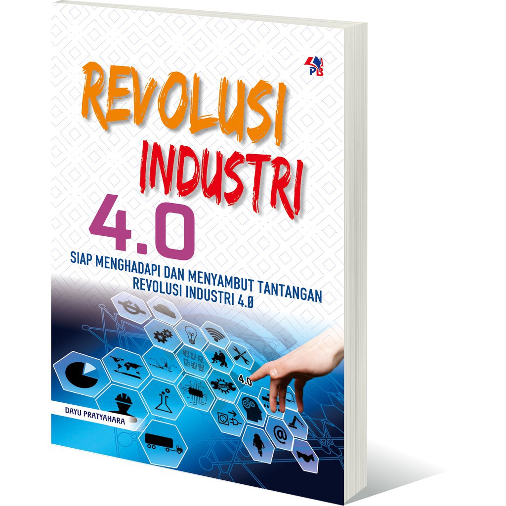 Jual Revolusi Industri 4.0 : Siap Menghadapi dan Menyambut Tantangan Revolusi Industri 4.0 ...