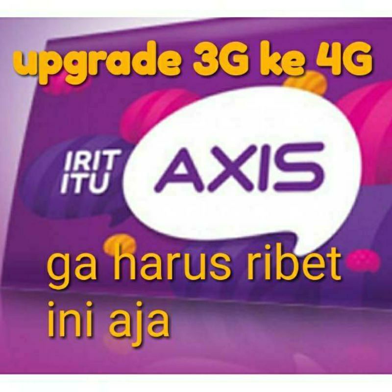 Jual KARTU UPGRADE AXIS 3G KE 4G | Shopee Indonesia