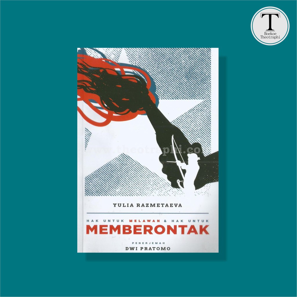 Jual Hak untuk Melawan dan Hak untuk Memberontak - Yulia Razmetaeva ...