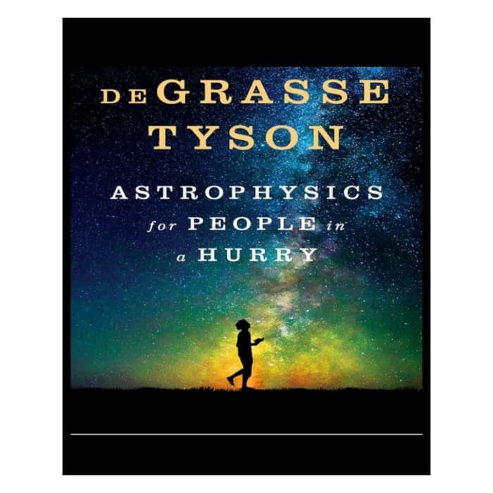 Jual Buku - Astrophysics for people in a Hurry by Neil DeGrasse Tyson ...