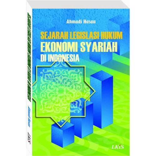 Jual Buku SEJARAH LEGISLASI HUKUM EKONOMI SYARIAH DI INDONESIA | Shopee Indonesia