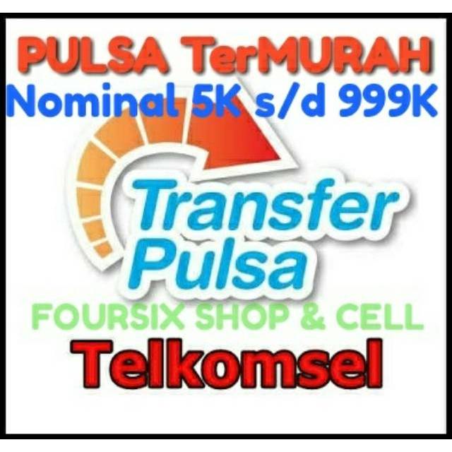 Jual Pulsa TRANSFER TELKOMSEL Murah Lengkap 5K 10K 15K 20K 25K 30K 40K ...