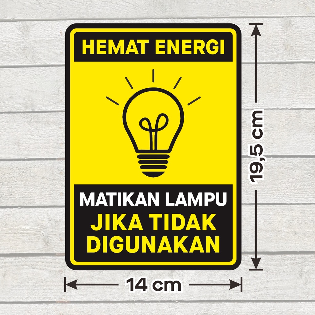 Jual Sticker Sign Vinyl Hemat Energi Stiker Matikan Lampu Jika Tidak Digunakan 14 x 19,5 cm ...
