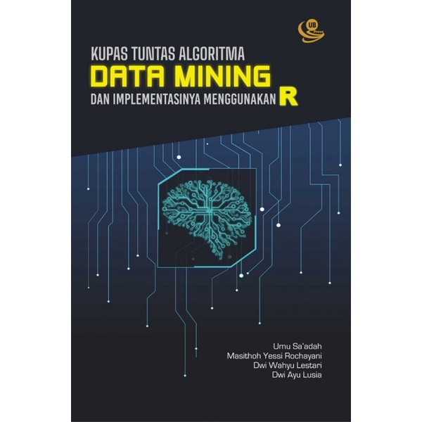 Jual Buku Original Kupas Tuntas Algoritma Data Mining dan Implementasinya Menggunakan R | Shopee ...
