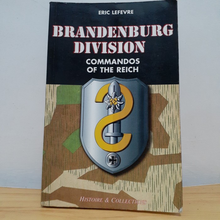 Jual BRANDENBURG DIVISION : COMMANDOS OF THE REICH (ERIC LEFEVRE) | Shopee Indonesia
