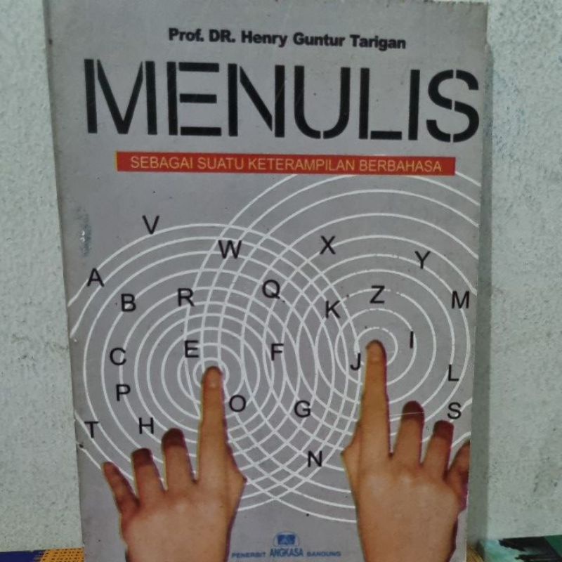 Jual Menulis sebagai suatu keterampilan berbahasa, Prof.Dr.Henry Guntur ...