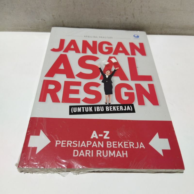 Jual Buku Obral Super Murah - Buku Jangan Asal Resign (Untuk Ibu ...