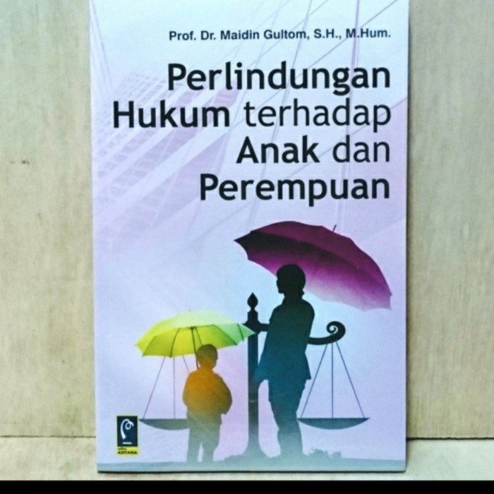Jual Buku PERLINDUNGAN HUKUM TERHADAP ANAK DAN PEREMPUAN | Shopee Indonesia