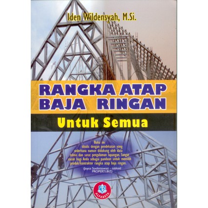 Jual Rangka Atap Baja Ringan untuk Semua (Cet 2, Revisi, - 2013 ...