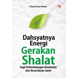 Jual Dahsyatnya Energi Gerakan Shalat Bagi Perkembangan Kesehatan dan ...