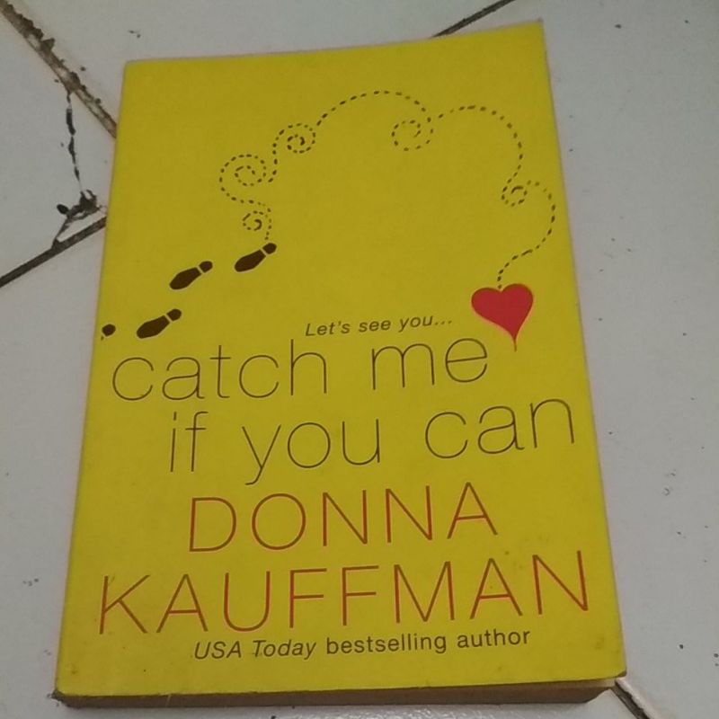 Jual NOVEL CATCH ME IF YOU CAN LETS SEE YOU OLEH DONNA KAFFMAN | Shopee ...