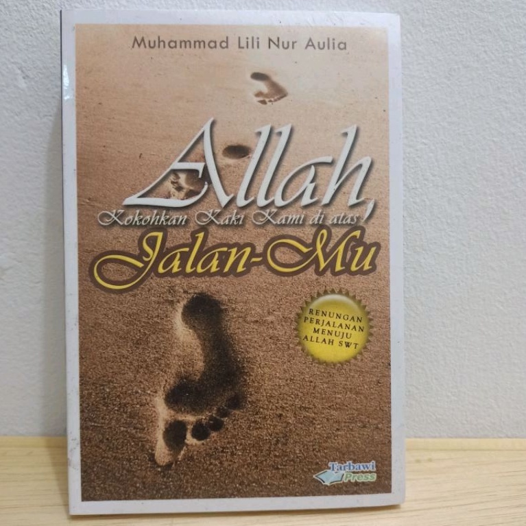Jual Original - ALLAH Kokohkan Kaki Kami Di Atas JalanMu, Muhammad Lili ...