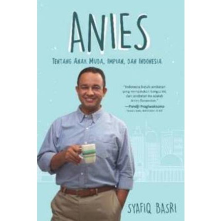 Jual BUKU BIOGRAFI ANIES TENTANG ANAK MUDA IMPIAN DAN INDONESIA | Shopee Indonesia