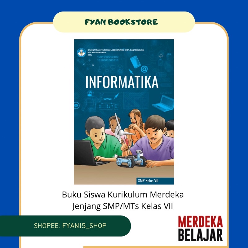 Jual Fyan Book Store: Buku Informatika untuk SMP/MTs Kelas VII Kurikulum Merdeka, Buku ...