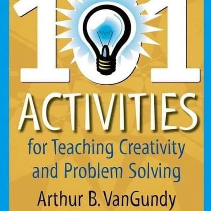 Jual Buku - 101 Activities For Teaching Creativity And Problem Solving ...