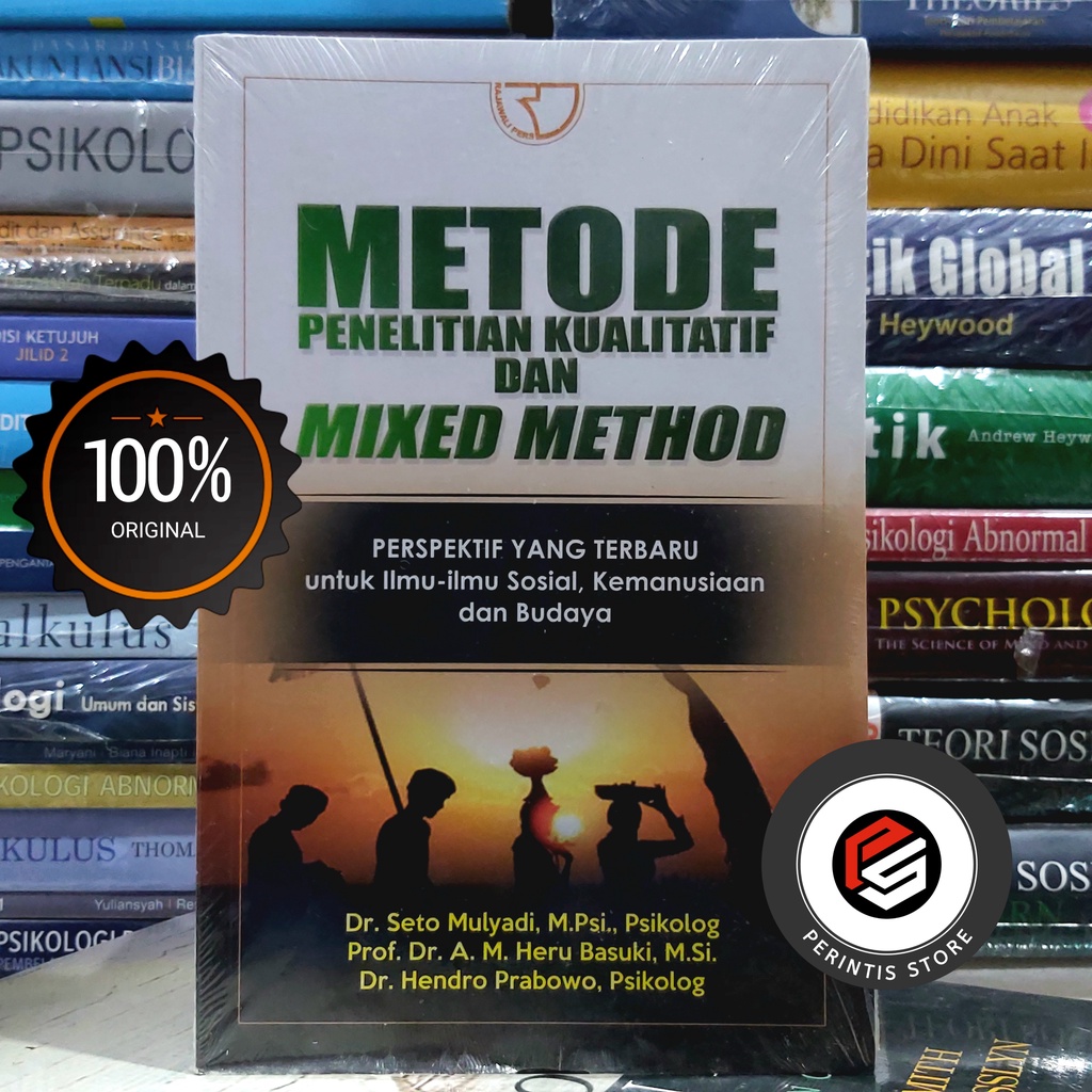 Jual Metode Penelitian Kualitatif Dan Mixed Method Oleh Seto Mulyadi# ...