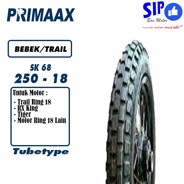 Jual Ban motor Trail Primaax SK68 250 18 Tubetype | Shopee Indonesia