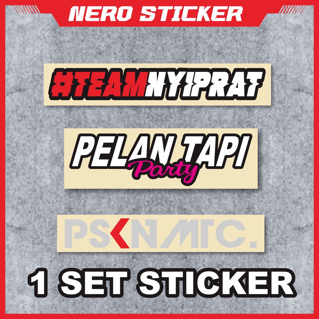 Jual 1 SET TEAM NYIPRAT PELAN TAPI PARTY PSKN MTC PASUKAN MATIC STICKER ...