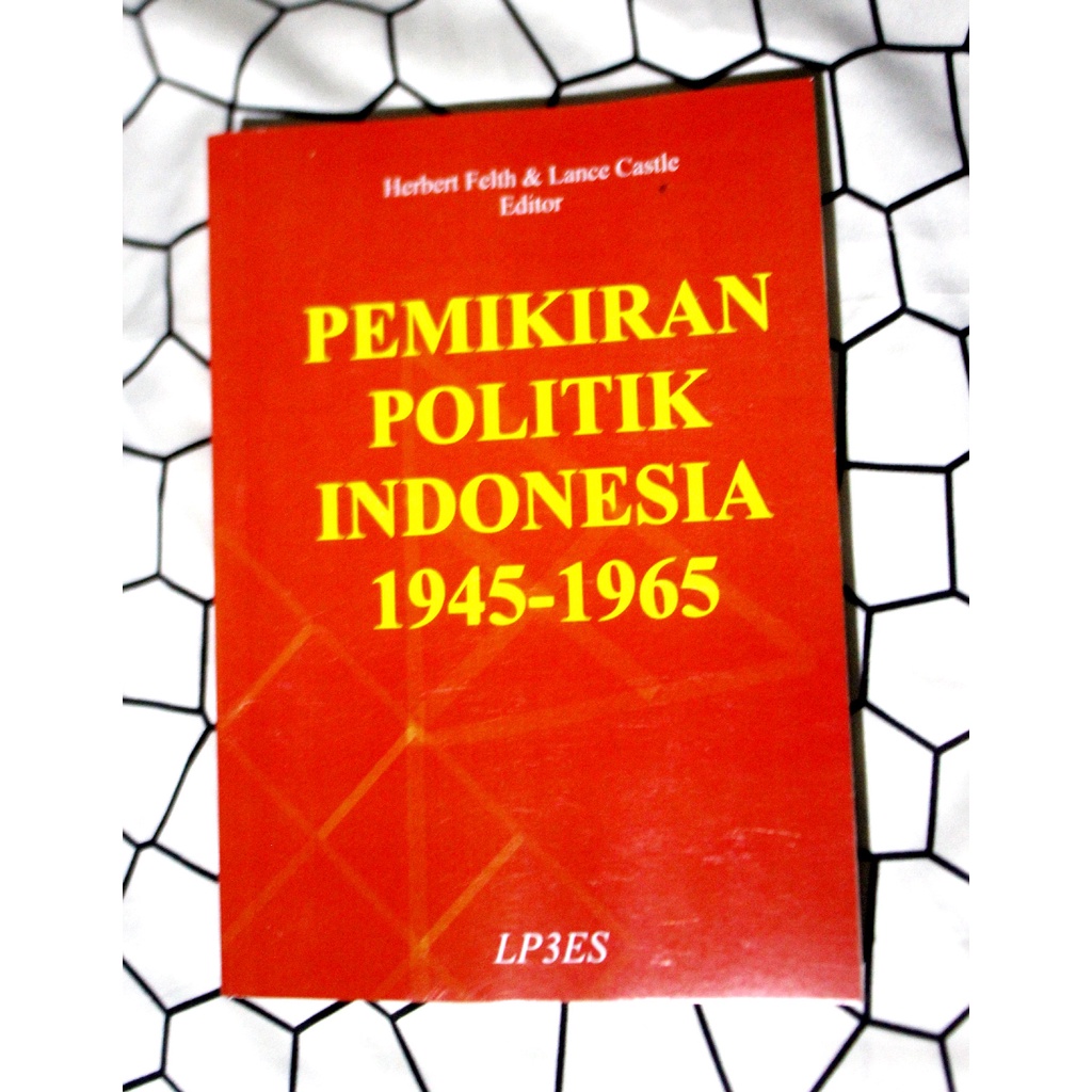 Jual BUKU PEMIKIRAN POLITIK INDONESIA 1945 - 1965 BY HERBERT FEITH DAN ...