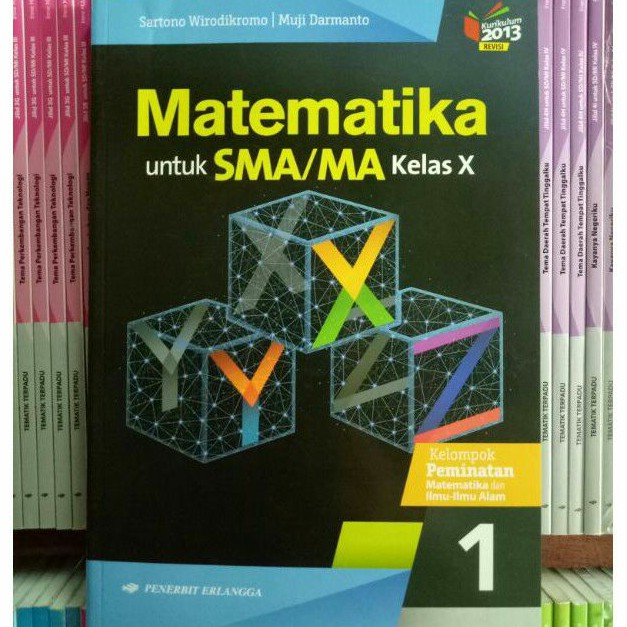 Jual BUKU MATEMATIKA XYZ SMA/MA KELAS 10 PEMINATAN REVISI K13N ERLANGGA | Shopee Indonesia