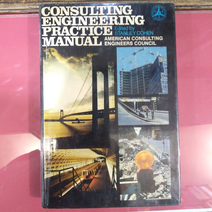 Jual buku CONSULTING ENGINEERING PRACTICE MANUAL STANLEYCOHEN TEKNIK ...