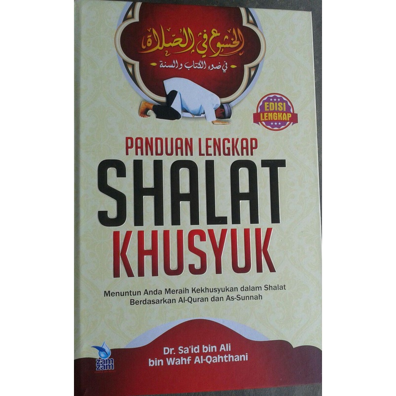 Jual Panduan Lengkap Shalat Khusyuk Menurut Qur’an & Sunnah | Shopee ...