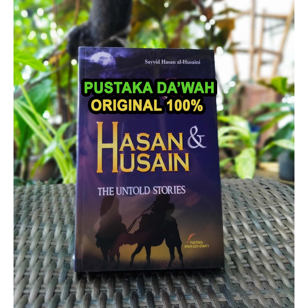 Jual Hasan Dan Husain The Untold Story Syaikh Hasan al Husaini ORIGINAL ...